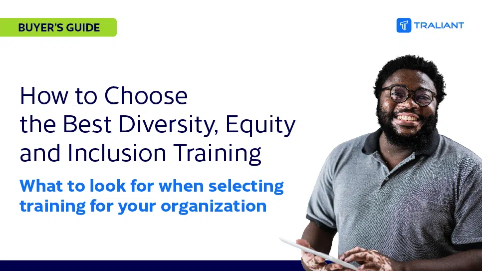 Buyer’s Guide: How to find the best diversity, equity & inclusion training | Traliant