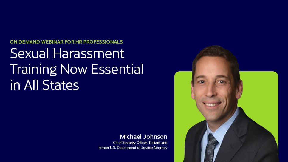 Sexual Harassment Training Now Essential in All States | Traliant