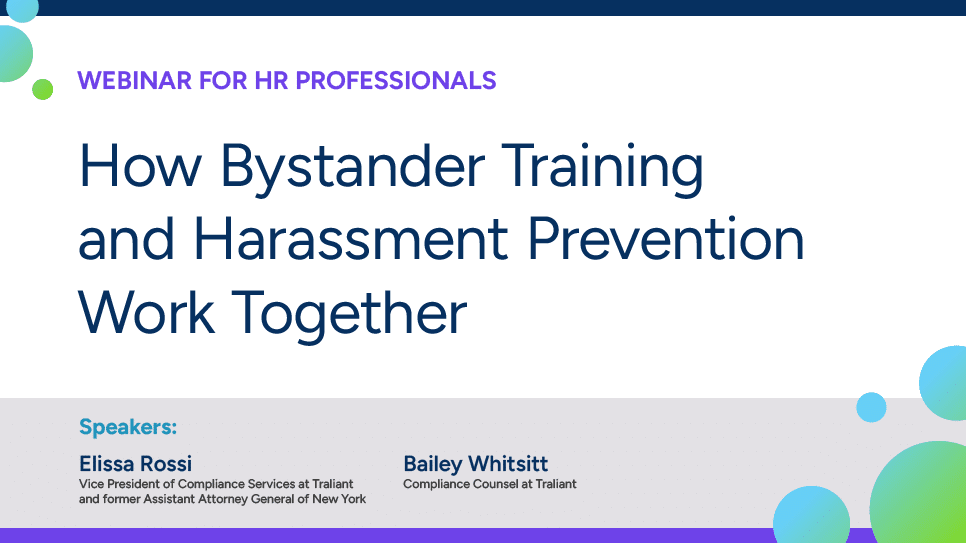 How Bystander Training and Harassment Prevention Work Together | Traliant
