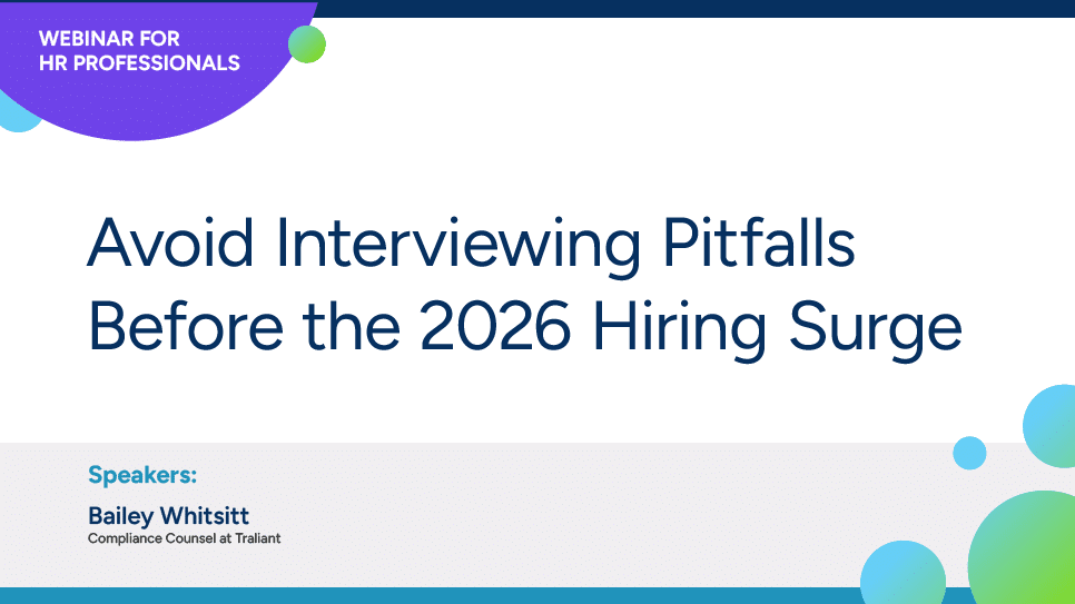 Avoid Interviewing Pitfalls Before the 2026 Hiring Surge | Traliant